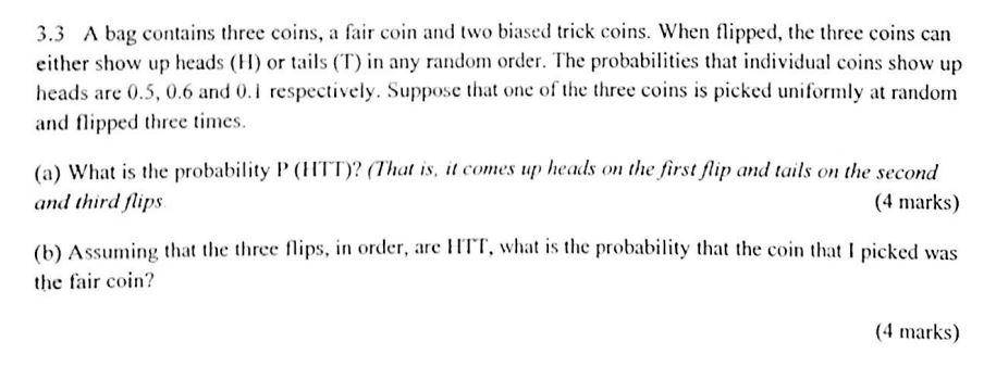 Solved 3.3 A bag contains three coins, a fair coin and two | Chegg.com