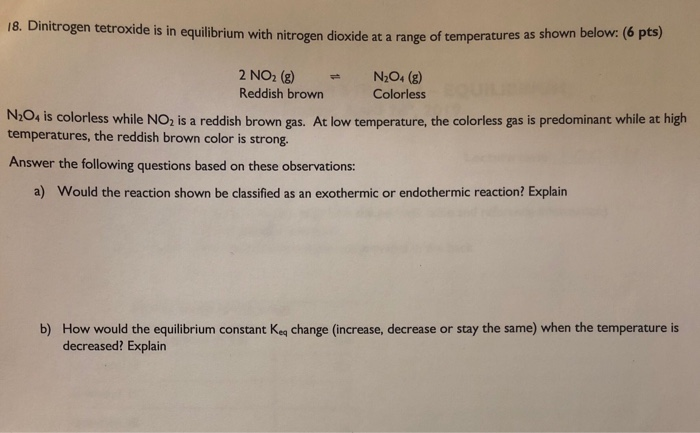 Solved 18.Dinitrogen tetroxide is in equilibrium with | Chegg.com