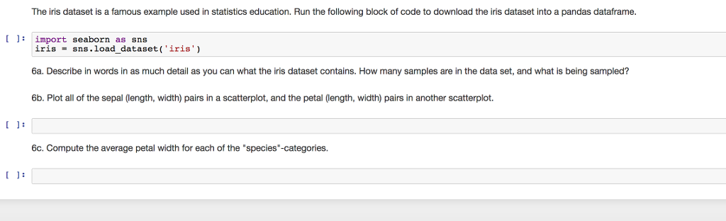 Solved The iris dataset is a famous example used in | Chegg.com