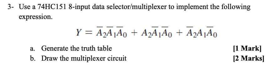 Solved 3- Use a 74HC151 8-input data selector/multiplexer to | Chegg.com