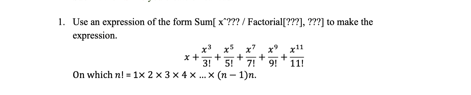 Solved Using Mathematica, Use an expression of the form Sum[ | Chegg.com