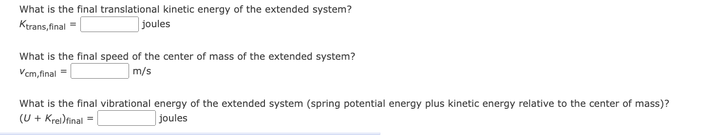 Solved MOTION OF THE CENTER OF MASS OF THE EXTENDED SYSTEM | Chegg.com