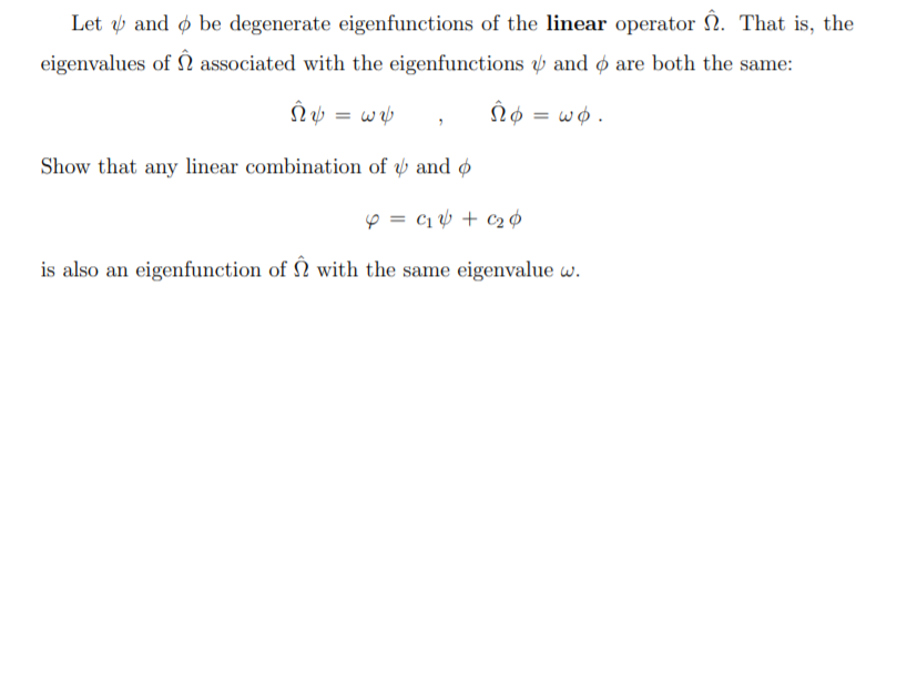 Solved Let And O Be Degenerate Eigenfunctions Of The Linear 