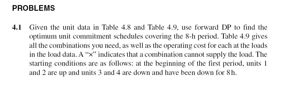 Solved PROBLEMS 4.1 Given the unit data in Table 4.8 and | Chegg.com