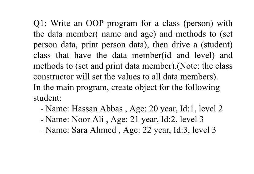 Solved Q1: Write an OOP program for a class (person) with | Chegg.com