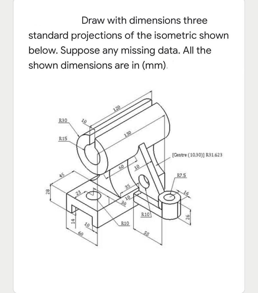 Solved Draw with dimensions three standard projections of | Chegg.com