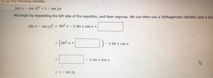 Solved Prove the following identity (sin x - cos x)2-1 -sin | Chegg.com