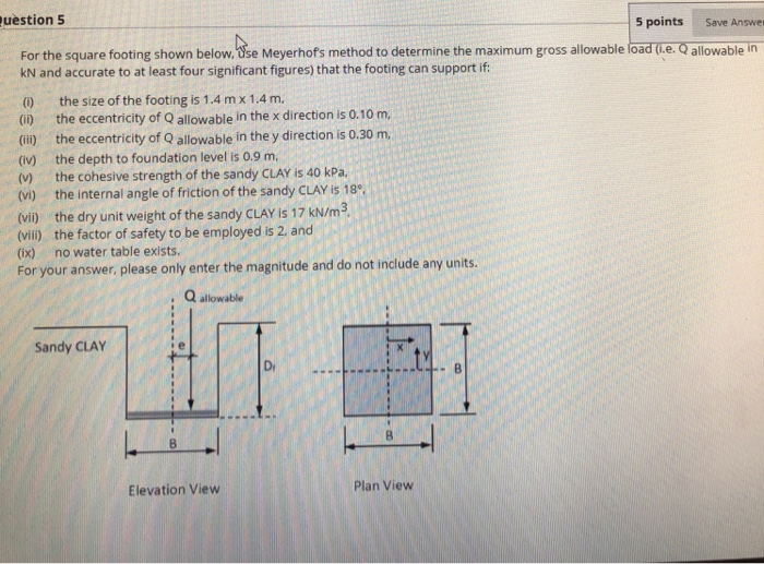 Solved uestion 5 5 points Save Answer For the square footing | Chegg.com Solved uestion 5 5 points Save Answer For the square footing | Chegg.com