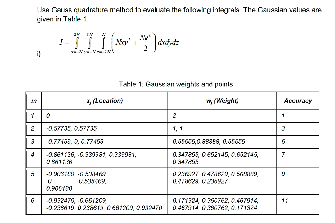 Use Gauss quadrature method to evaluate the following | Chegg.com