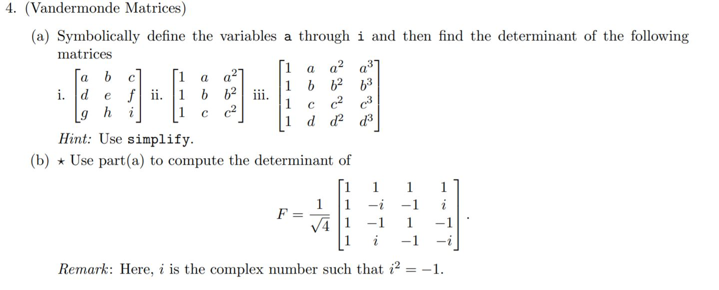 Solved 4. (Vandermonde Matrices) (a) Symbolically define the | Chegg.com