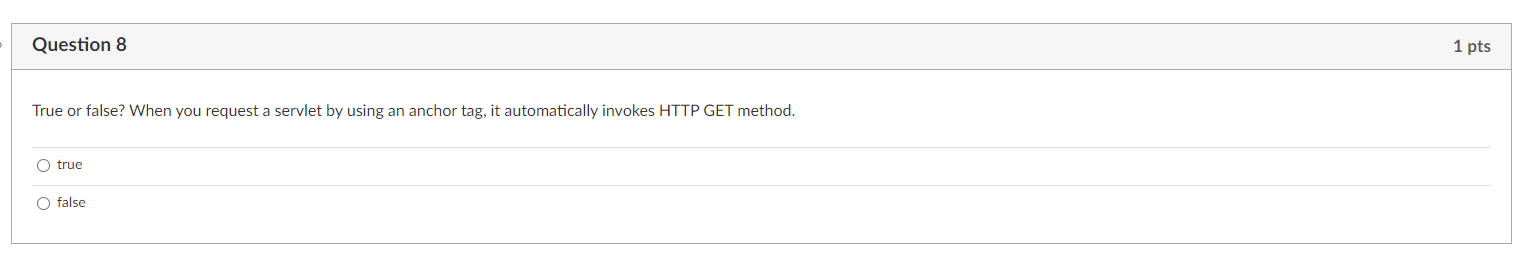 Solved True or false? When you request a servlet by using an | Chegg.com