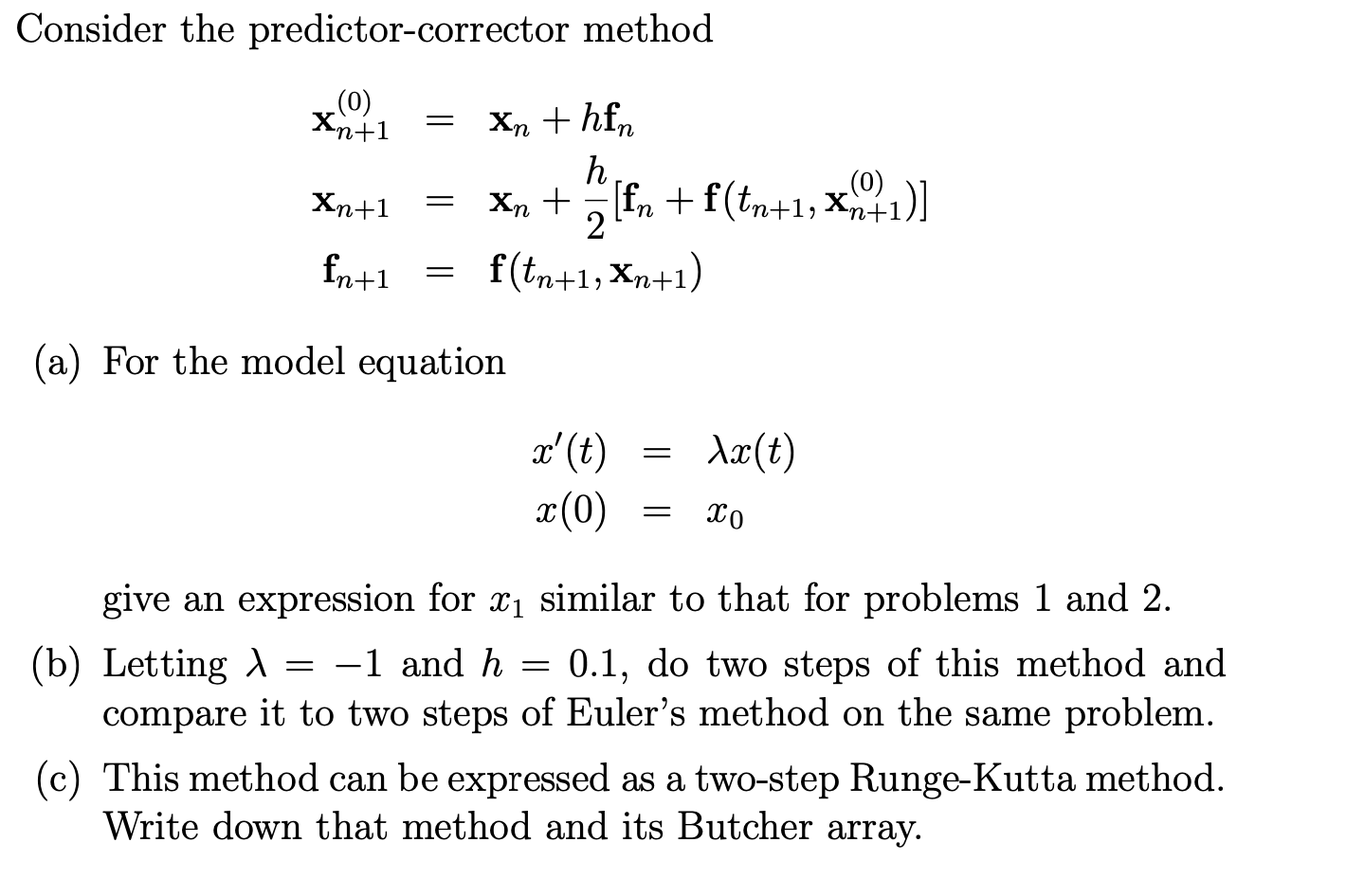Solved Consider the predictor-corrector method (0) Xn+1 = | Chegg.com