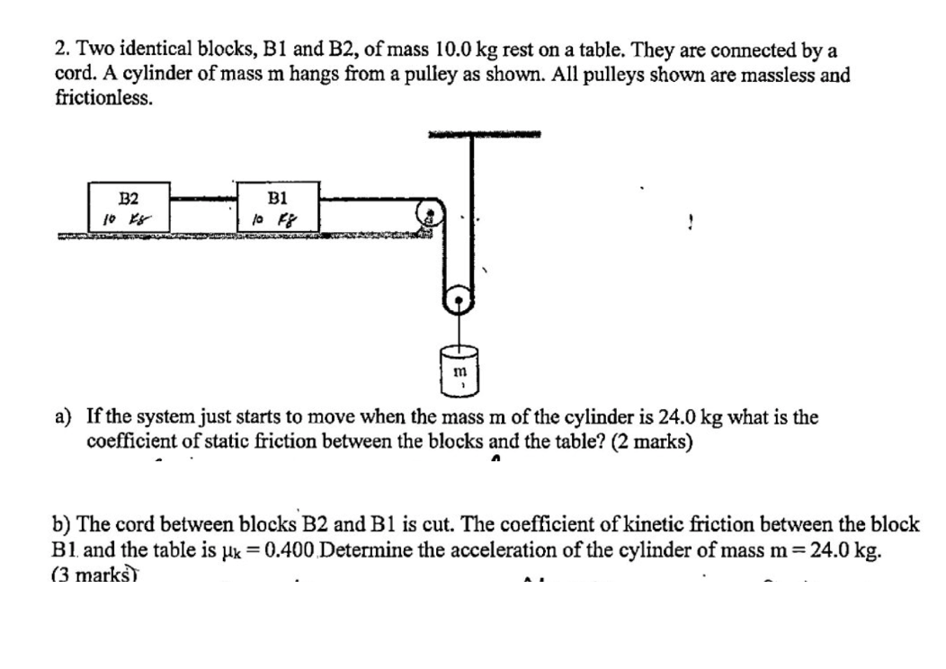 [Solved]: 2. Two identical blocks, B1 and B2, of mass ( 1
