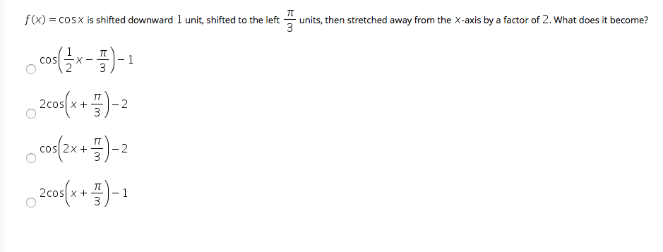 Solved f(x) = cos X is shifted downward 1 unit, shifted to | Chegg.com