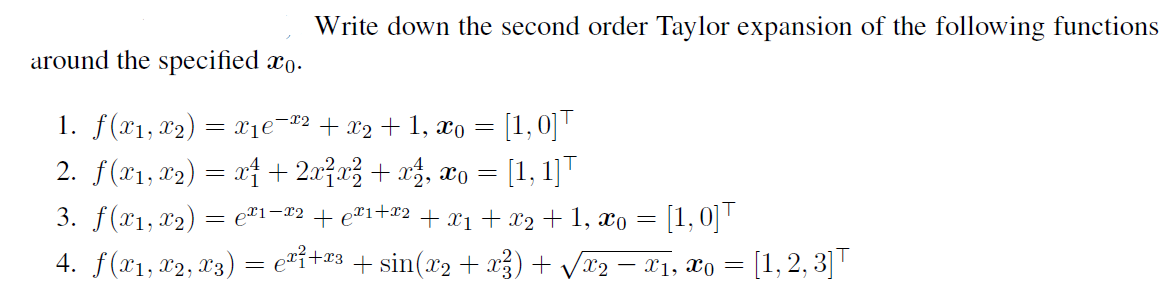 Solved Write down the second order Taylor expansion of the | Chegg.com