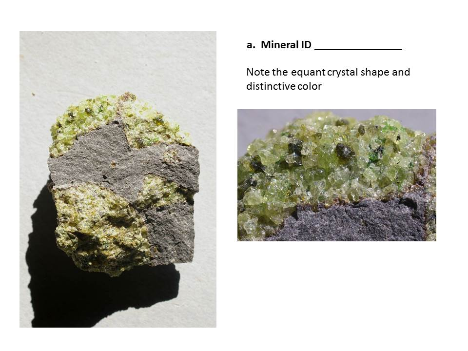 Solved a. Mineral ID Note the equant crystal shape and | Chegg.com