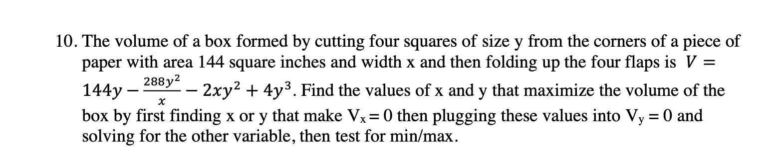 Solved = 10. The volume of a box formed by cutting four | Chegg.com