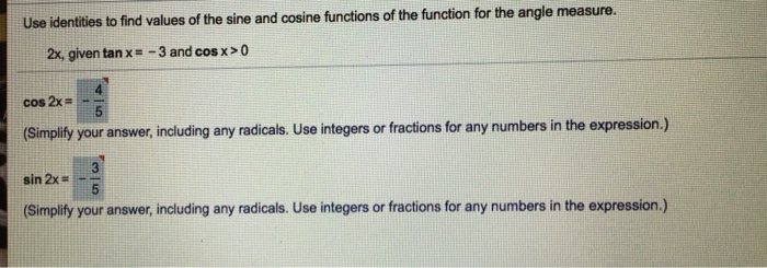Solved Use Identities To Find Values Of The Sine And Cosine