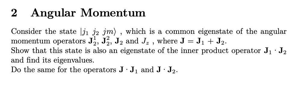 Solved 2 Angular Momentum Consider the state \j1 j2 jm), | Chegg.com