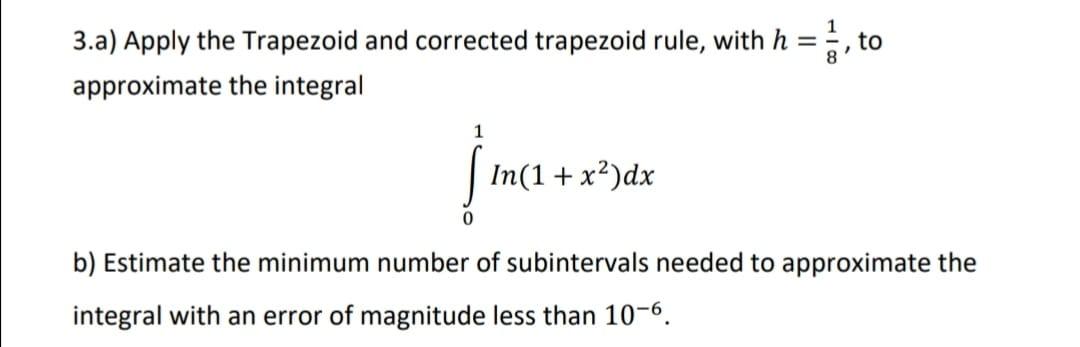 Solved 3.a) Apply the Trapezoid and corrected trapezoid | Chegg.com