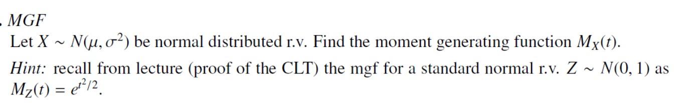 Solved MGF Let X ~ N(u, o2) be normal distributed r.v. Find | Chegg.com
