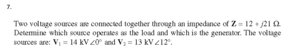Solved 7. Two voltage sources are connected together through | Chegg.com
