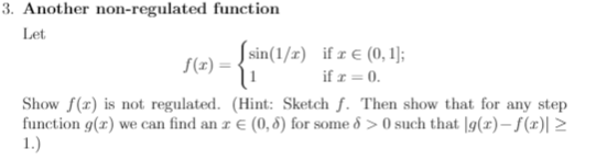 Solved 3. Another non-regulated function Let f(x)={sin(1/x)1 | Chegg.com