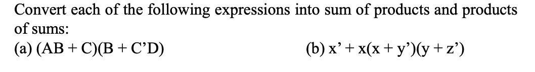 Solved Convert each of the following expressions into sum of | Chegg.com