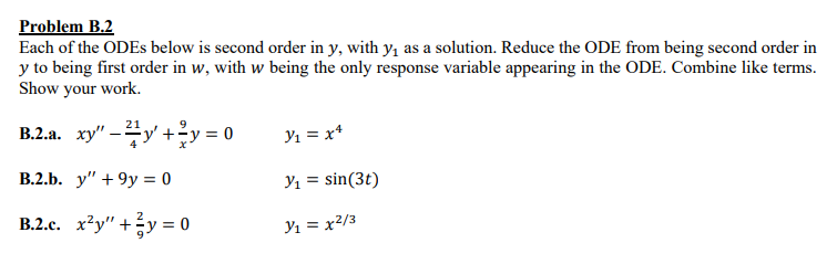 Solved Problem B.2 Each of the ODEs below is second order in | Chegg.com