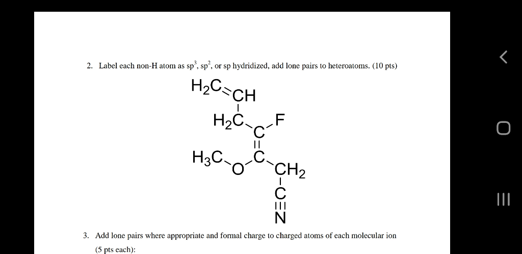 Solved 2. Label each non-H atom as sp, sp, or sp hydridized, | Chegg.com
