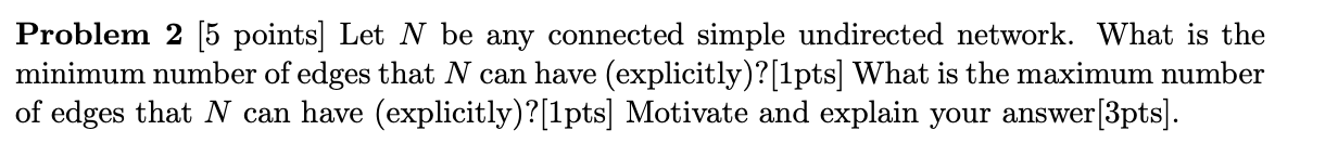 Solved Problem 2 [5 points] Let N be any connected simple | Chegg.com