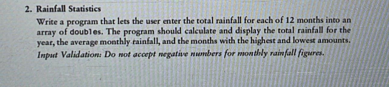 Solved 2 Rainfall Statistics Write A Program That Lets The 7896
