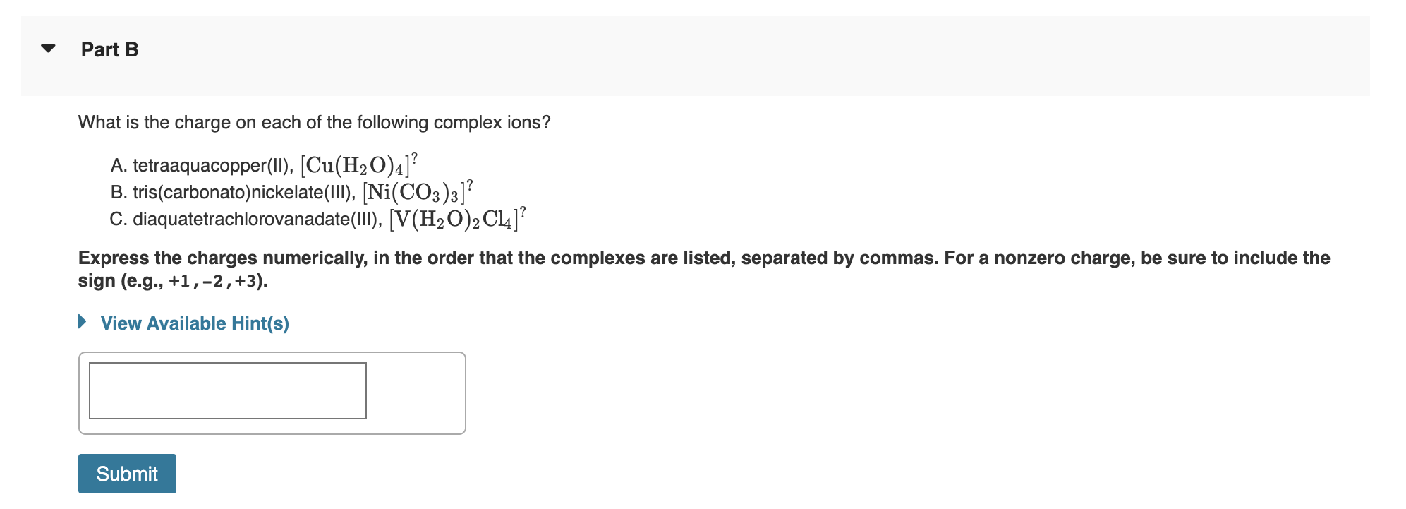 Solved What is the charge on each of the following complex | Chegg.com