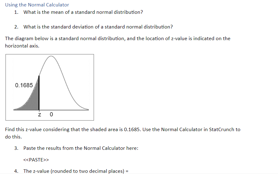 Solved Using the Normal Calculator 1. What is the mean of a | Chegg.com