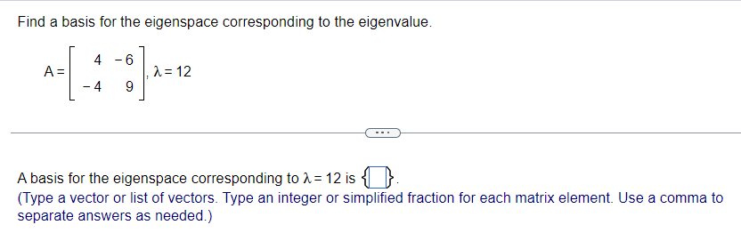 Solved Find a basis for the eigenspace corresponding to the | Chegg.com