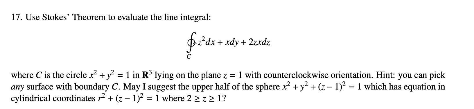 Solved Use Stokes’ Theorem to evaluate the line integral: C | Chegg.com