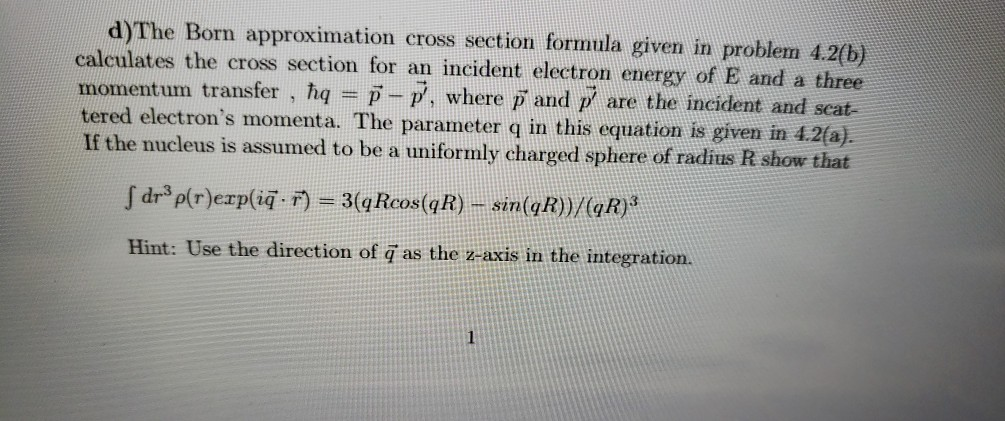 Solved d)The Born approximation cross section formula given | Chegg.com