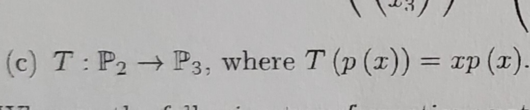 Solved (c) \\( T: \\mathbb{P}_{2} \\rightarrow | Chegg.com