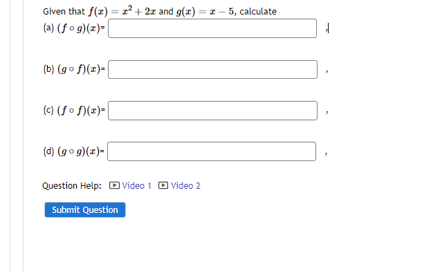 Solved Given that f(x)=x2+2x and g(x)=x−5, calculate (a) | Chegg.com