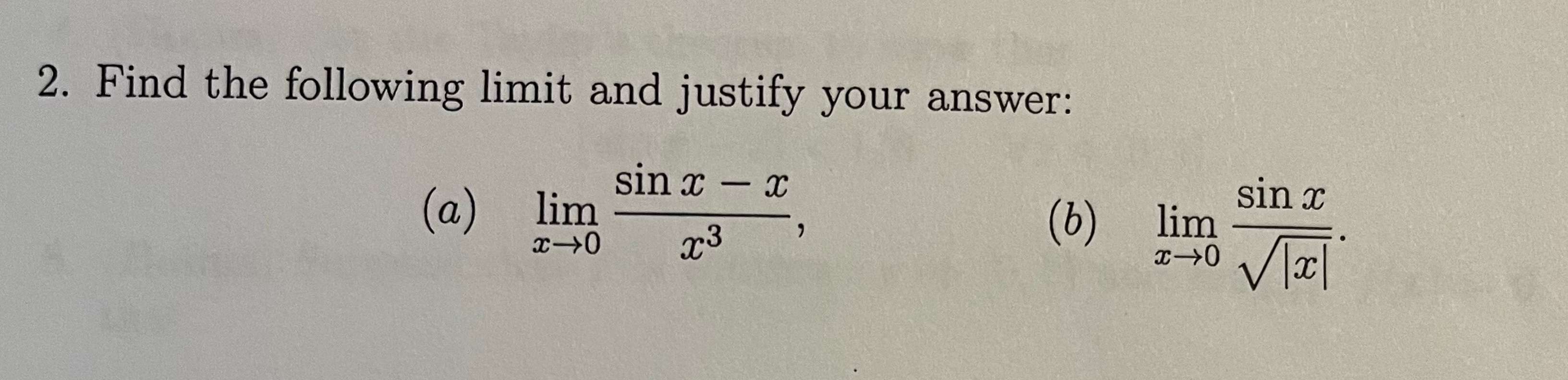 Solved Find the following limit and justify your | Chegg.com