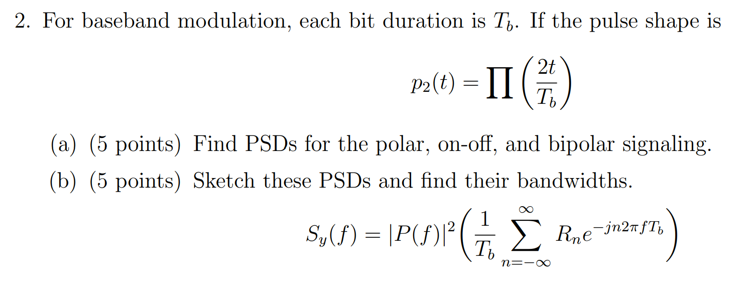 Solved 2. For baseband modulation, each bit duration is Tb. | Chegg.com