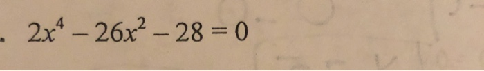 Solved 2x4-26x-28 = 0 | Chegg.com