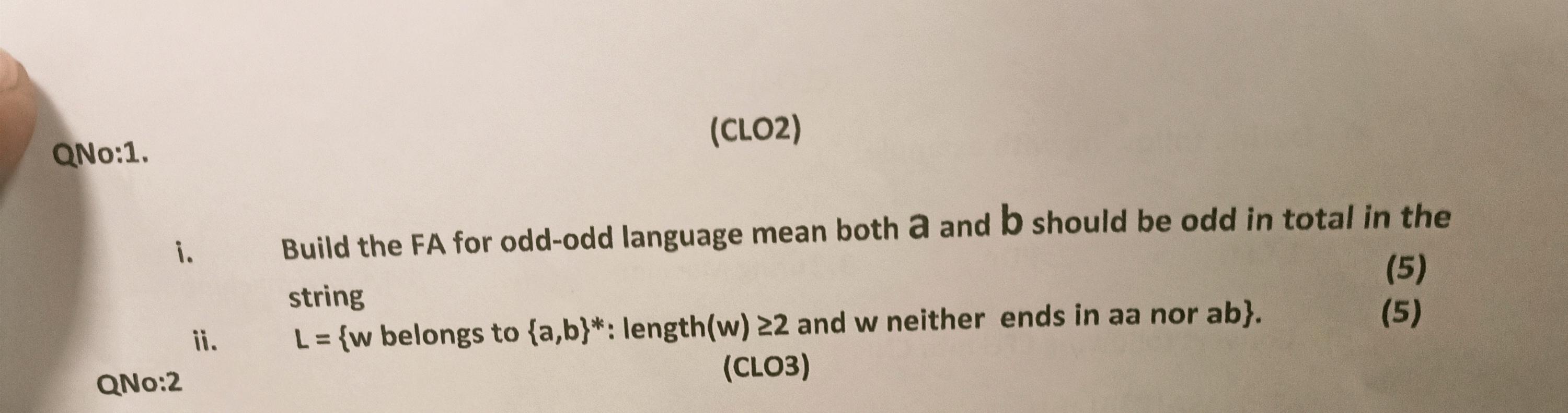 Solved QNo:1. i. QNo:2 ii. (CLO2) Build the FA for odd-odd | Chegg.com