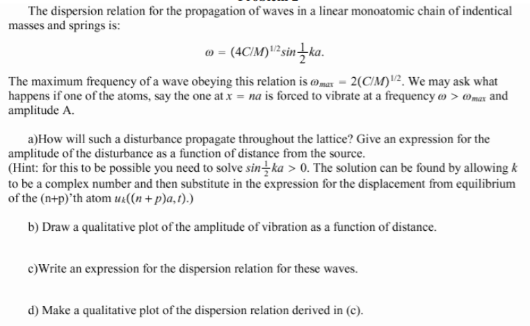 Solved The dispersion relation for the propagation of waves | Chegg.com