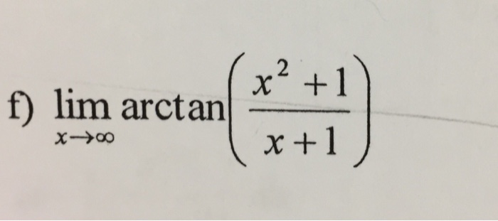Solved Find limit. lim_x rightarrow infinity arctan (x^2 + | Chegg.com