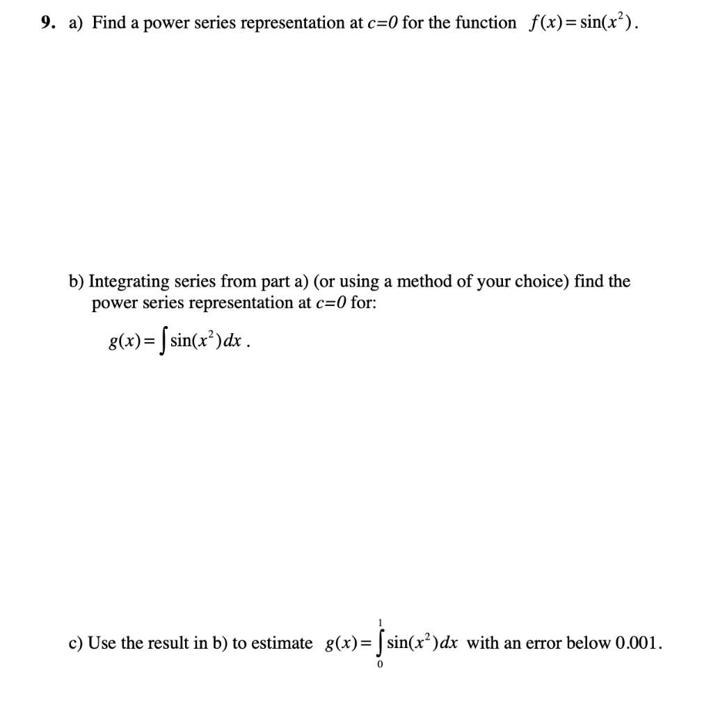 Solved 9. a) Find a power series representation at c=0 for | Chegg.com
