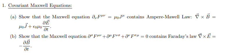 Solved 1. Covariant Maxwell Equations: = (a) Show that the | Chegg.com
