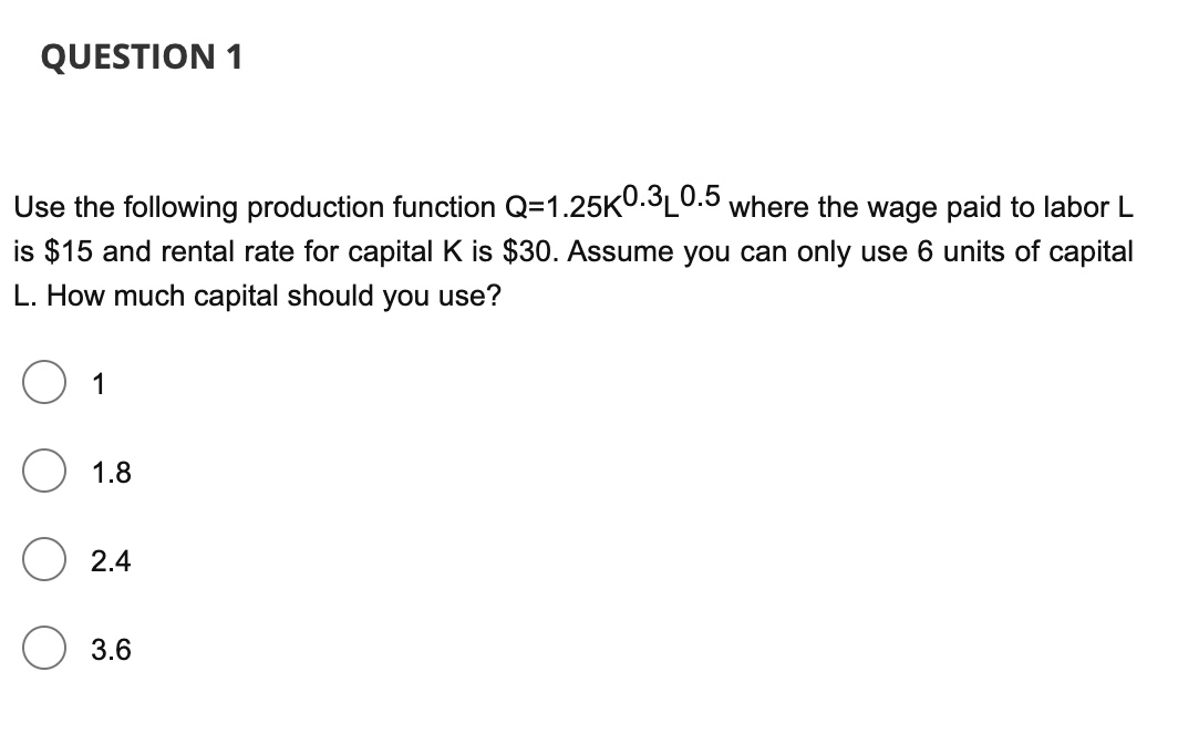 Solved Use the following production function Q=1.25 K0.3 | Chegg.com