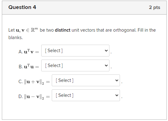 Solved Question 4 2 pts Let u, v eR" be two distinct unit | Chegg.com