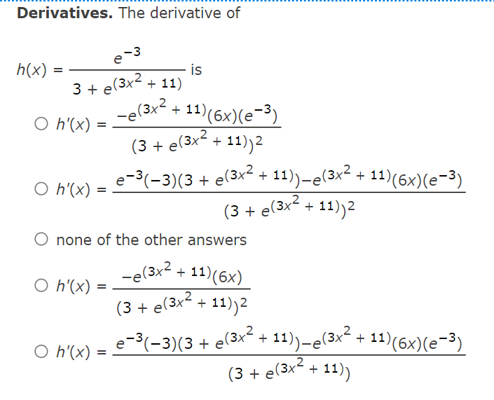 Solved Derivatives. The derivative of e 3 is + 11)(6x)(e-3) | Chegg.com ...
